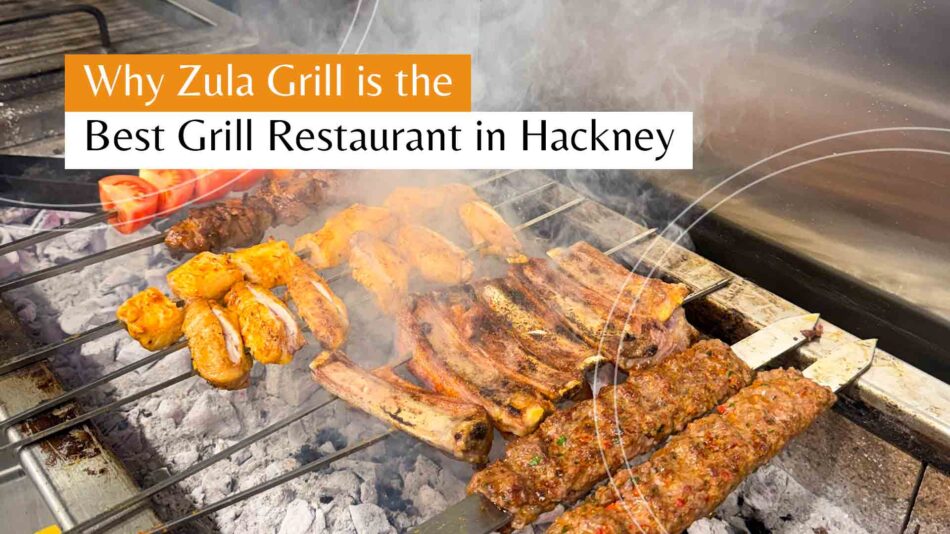 Welcome to Zula Grill | Perfect Grill Restaurant in Hackney